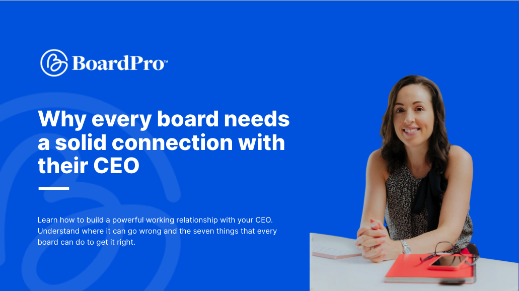 Why every board needs a solid connection with their CEO | BoardPro